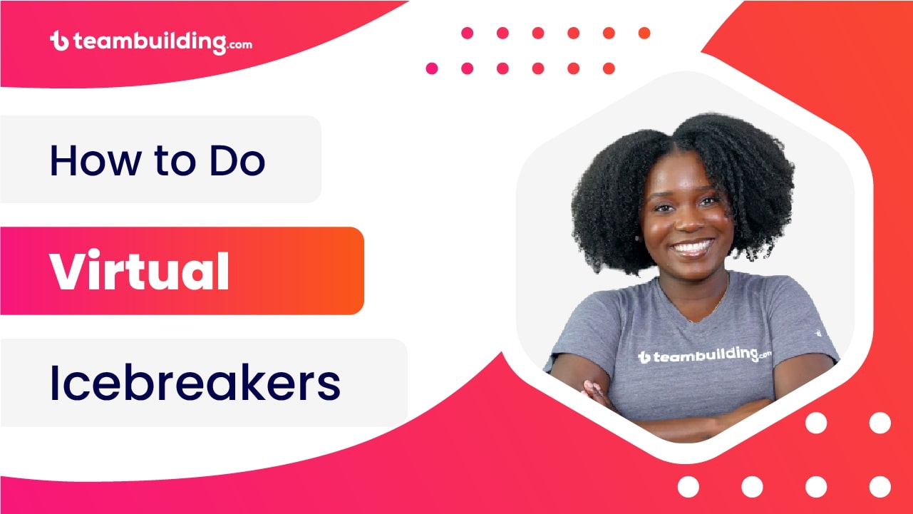 Virtual Icebreakers: A Quick and Useful Guide
